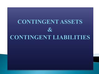 Contingent Assets & Liabilities | PPTX