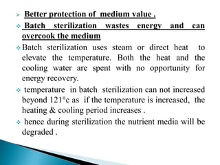 Batch and Continuous Sterilization of Media in Fermentation Industry | PPT