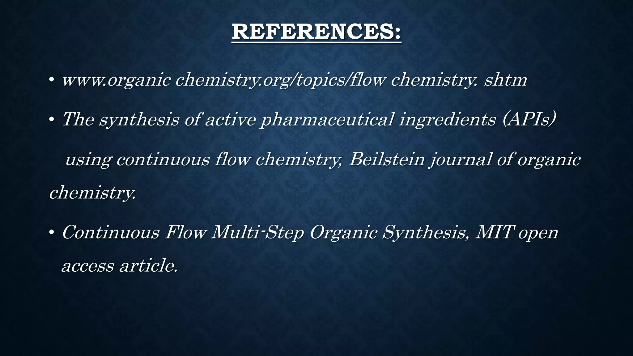 Continuous flow reaction/ Chemistry | PPTX