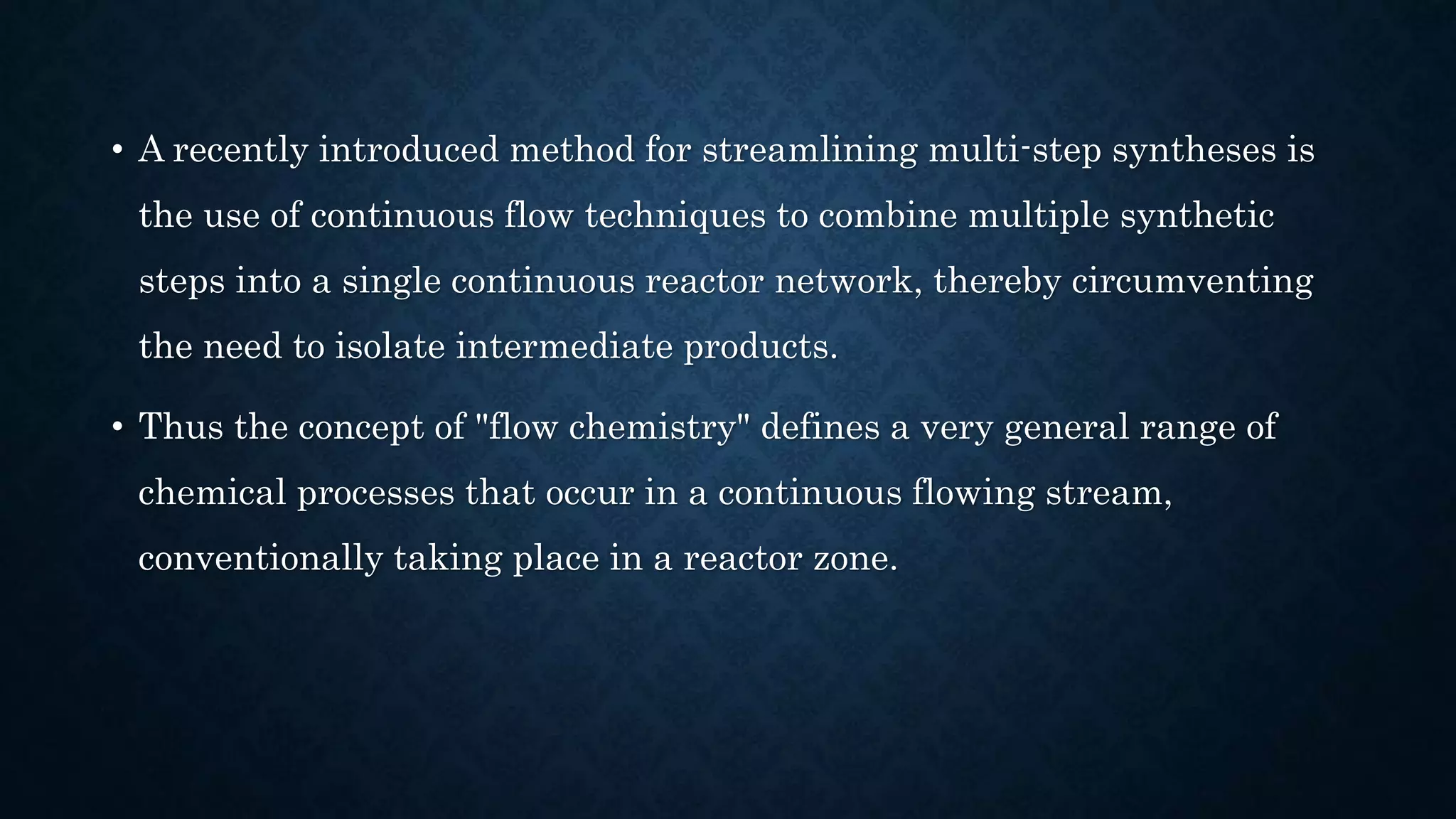 Continuous flow reaction/ Chemistry | PPTX