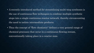 Continuous flow reaction/ Chemistry | PPTX