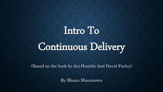 Intro To Continuous Delivery | PPT