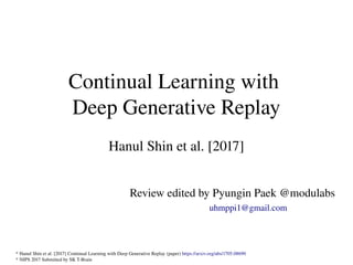 [Paper Review] Continual learning with deep generative replay | PPT