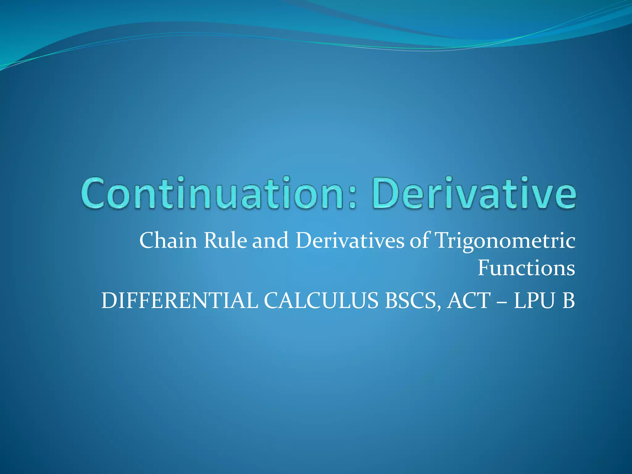 Continuation chain rule and derivative of trigo functions | PPT