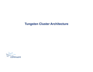Training Slides: Basics 104: Simple Tungsten Clustering Deployments | PPT