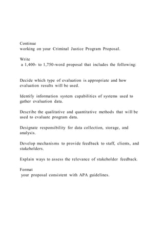 Continue working on your Criminal Justice Program Proposal. | PDF