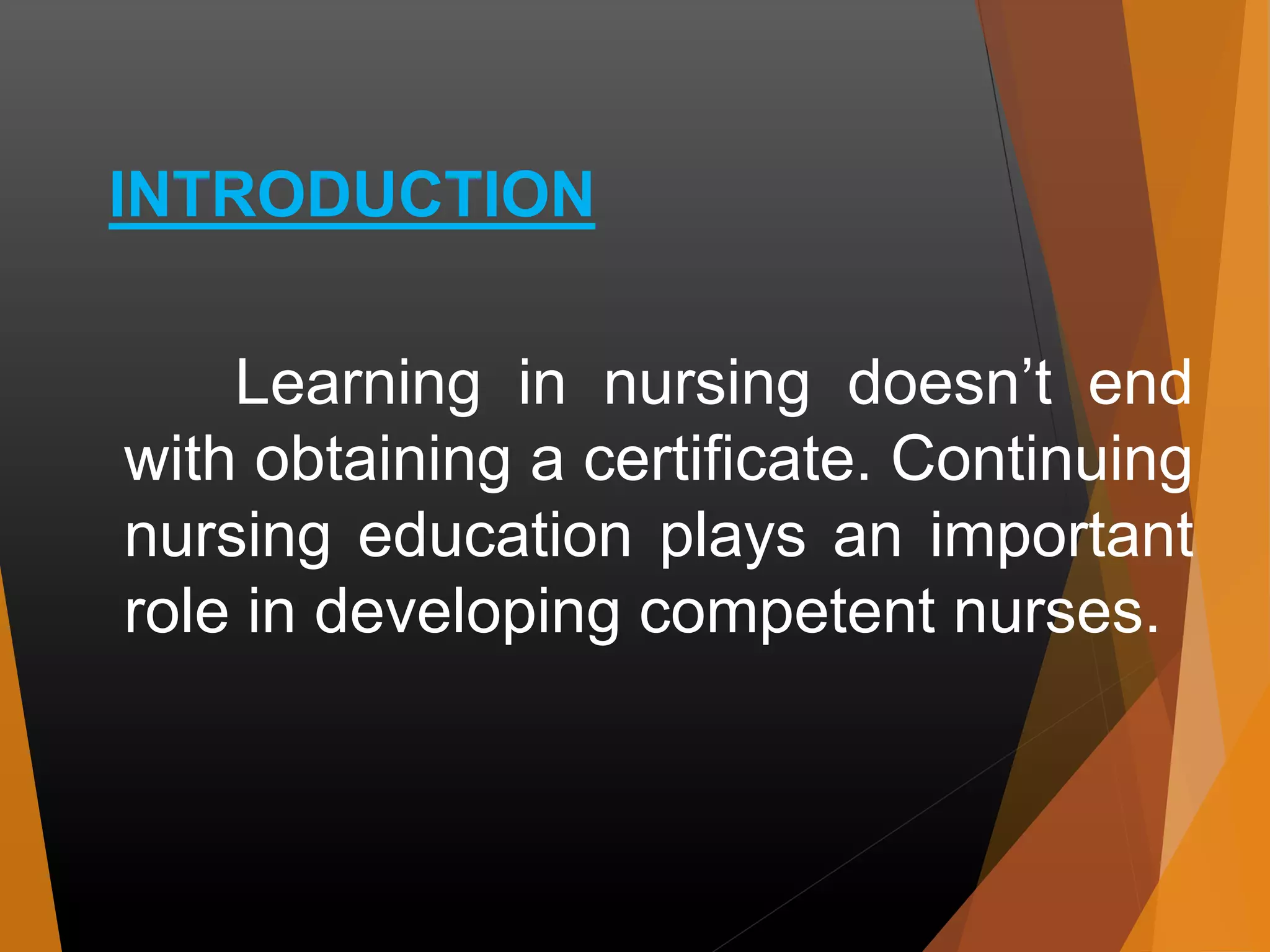 Educational preparation and continuing nursing education | PPTX