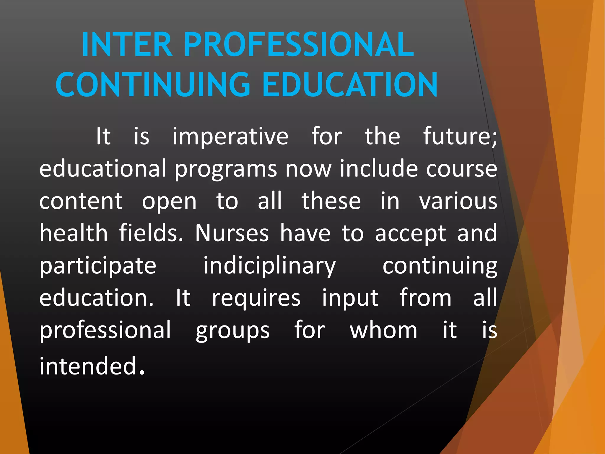 Educational preparation and continuing nursing education | PPTX