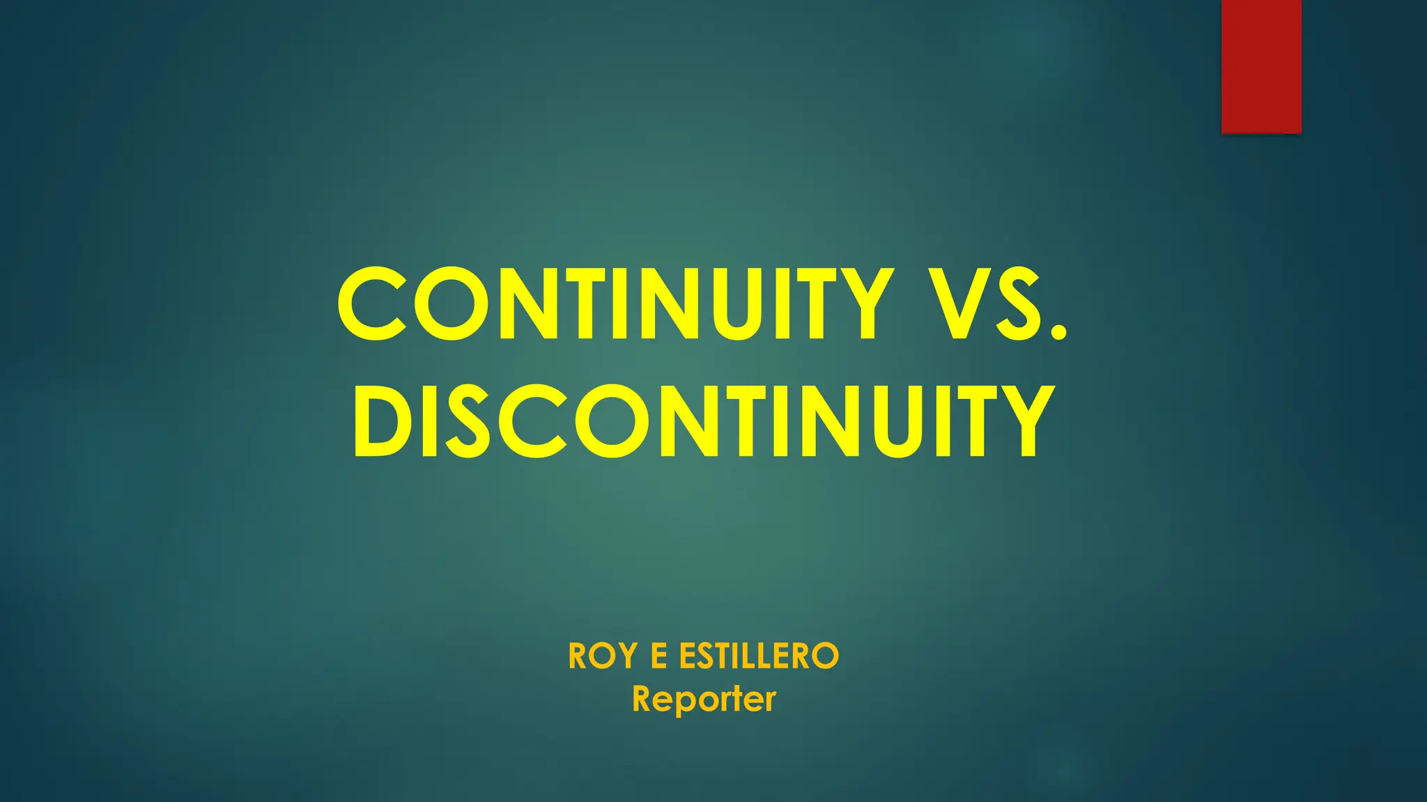 CONTINUITY-VS.-DISCONTINUITY. IN DEVELOPMENTAL PSYCHOLOGYpptx | PPTX