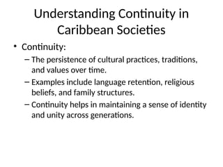 Continuity_and_Change_in_Caribbean_Societies (1).pptx