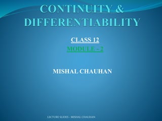 CONTINUITY & DIFFERENTIABILITY CLASS XII MODULE 2 | PPT