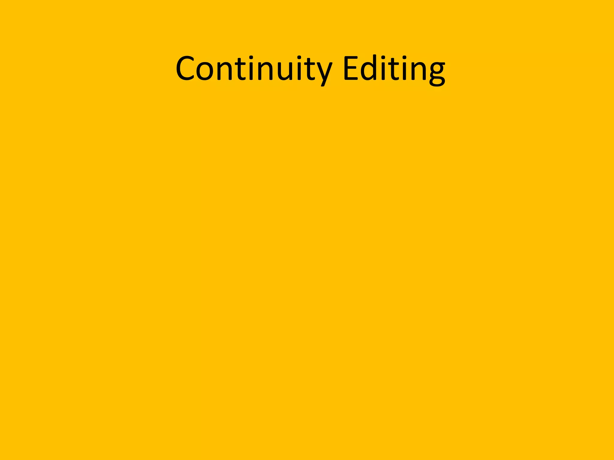 Continuity editing | PPTX
