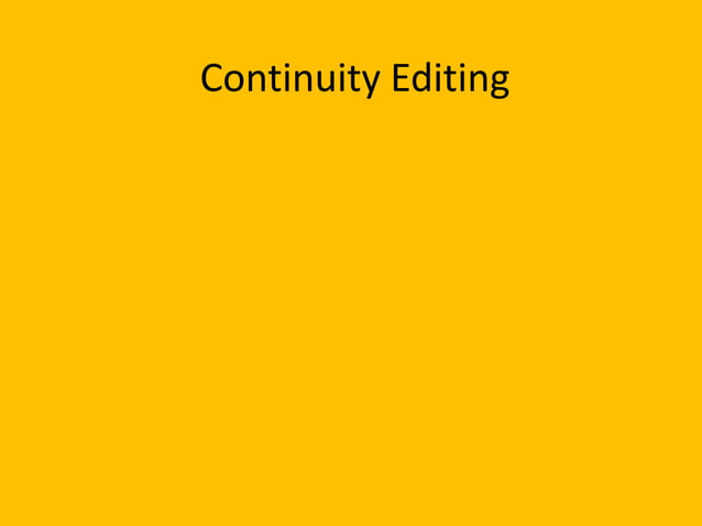 Continuity editing | PPTX