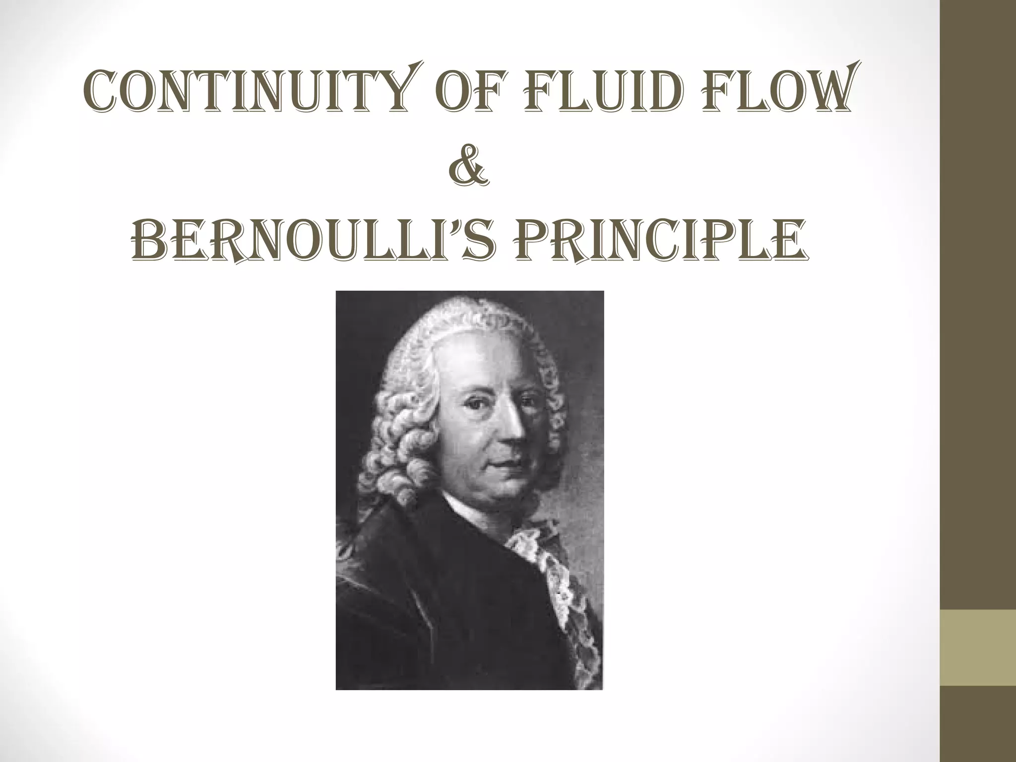 Continuity of fluid flow & bernoulli's principle | PPT | Physics | Science