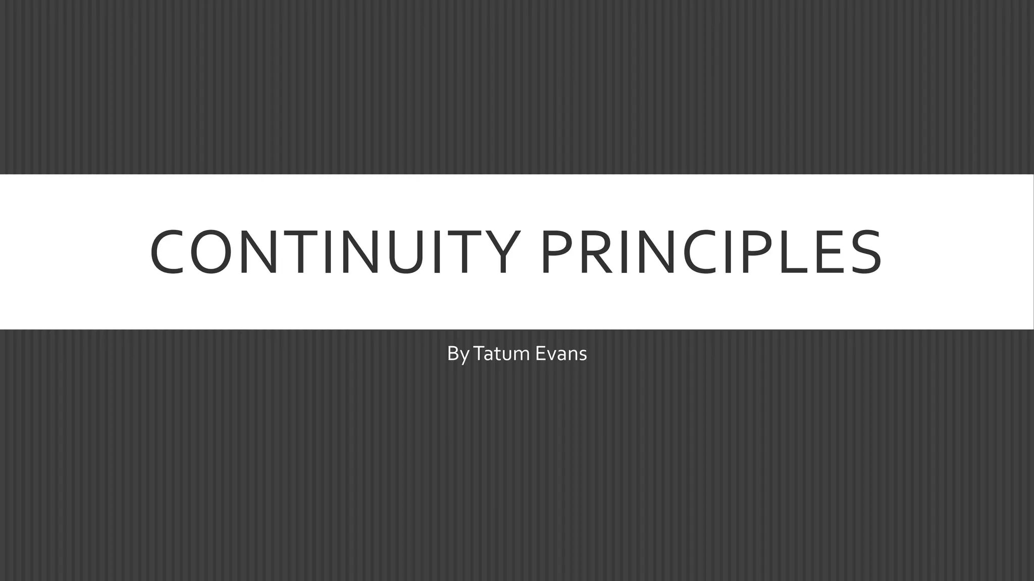 Continuity principles | PPTX