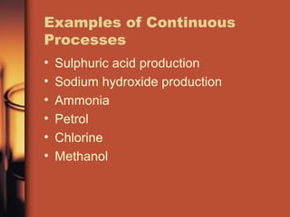 Continuos and batch process | PPT