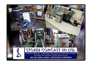 Stoker Concast Pvt. Ltd. Deal with Continuous casting machine | gun ...