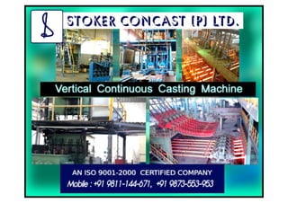 Stoker Concast Pvt. Ltd. Deal with Continuous casting machine | gun ...