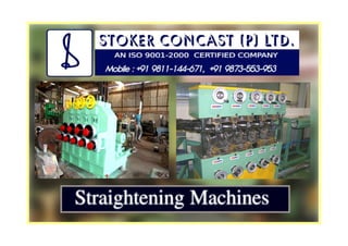 Stoker Concast Pvt. Ltd. Deal with Continuous casting machine | gun ...