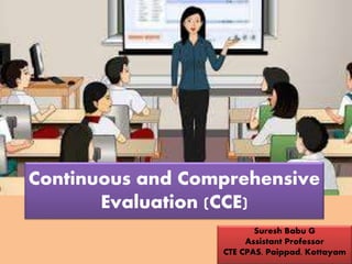 Continuous and Comprehensive Evaluation (CCE) | PPTX