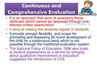 Continuous and Comprehensive Evaluation (CCE) | PPTX