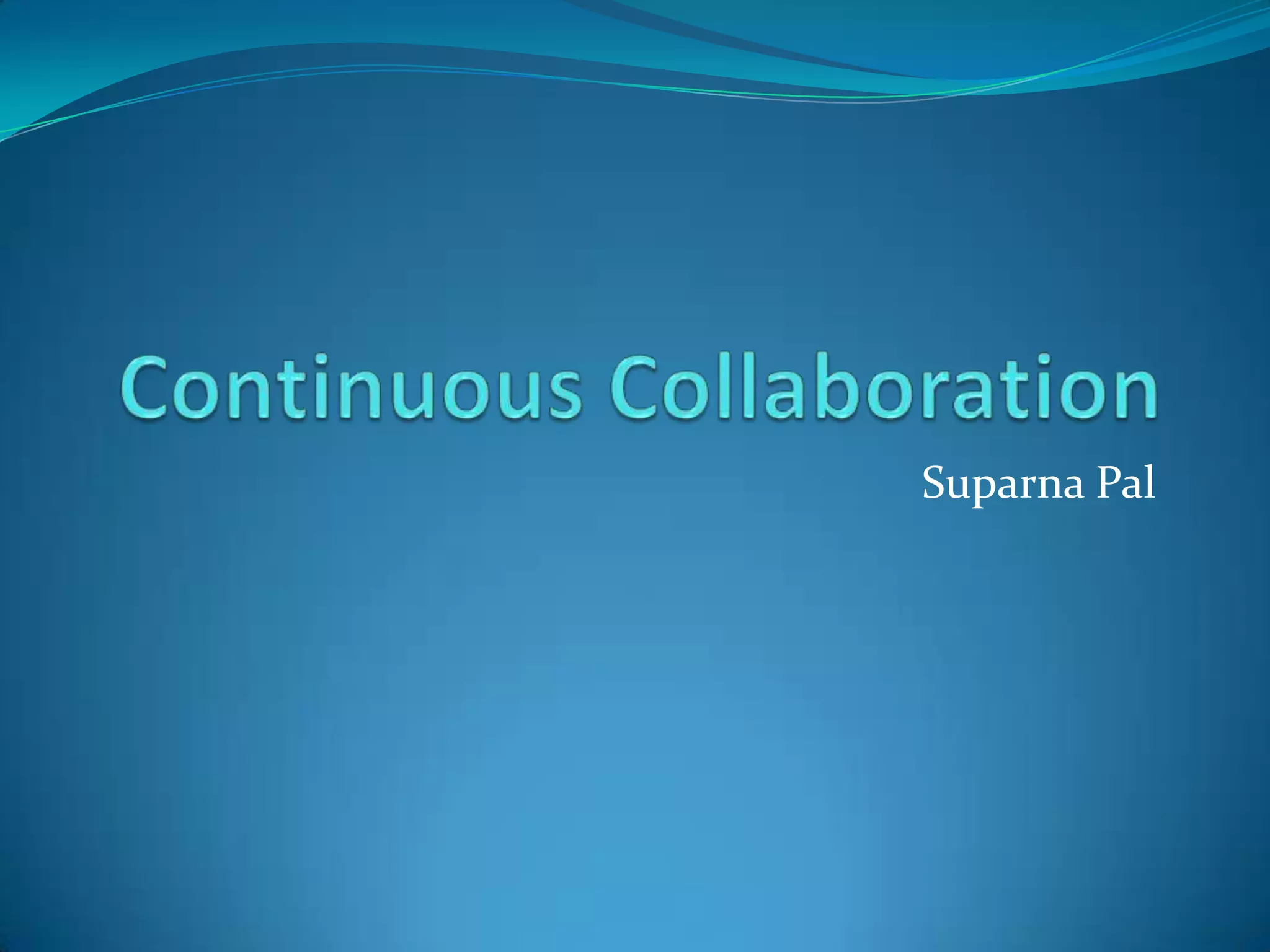 Continuous collaboration | PPTX