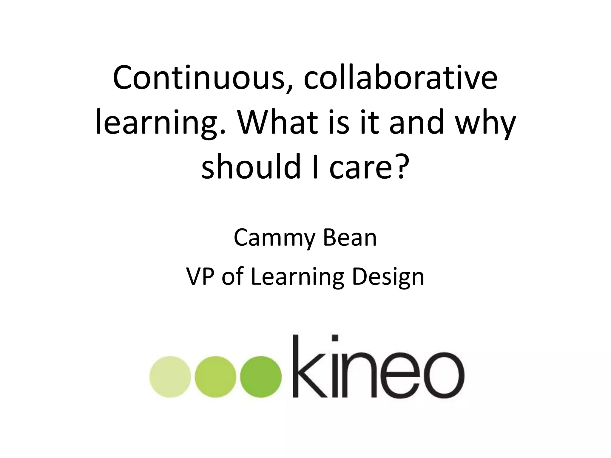 Continuous, collaborative learning: making it work for your org | PPT