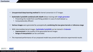 Continuous Conversion of CT Kernel using Switchable CycleGAN with AdaIN | PPT
