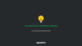 Continuous delivery in Pipedrive | PDF