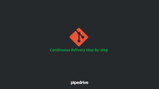 Continuous delivery in Pipedrive | PDF