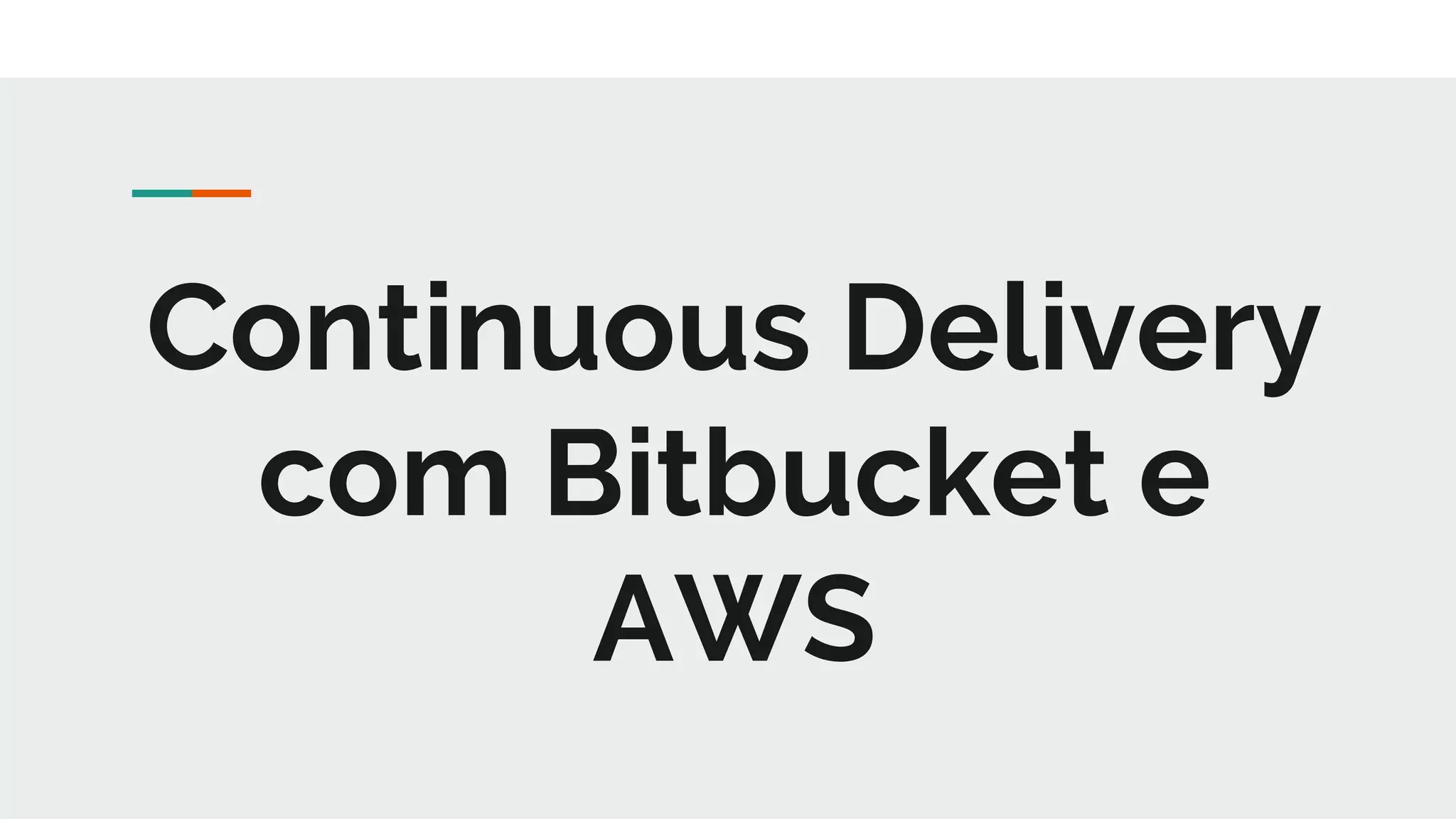 Continuous delivery with aws and bitbubket | PPTX | Cloud Computing | Internet
