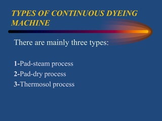 Continuous dyeing machine | PPT | Needlework | Arts and Crafts