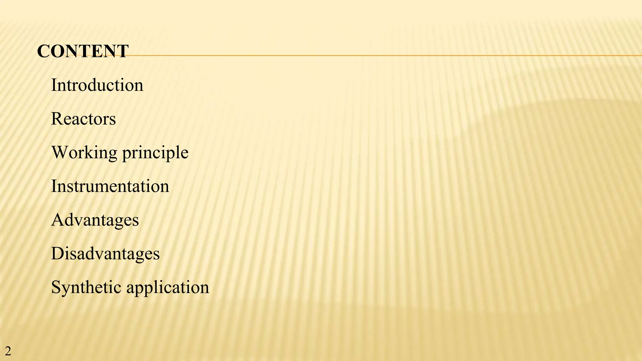CONTINUOUS FLOW REACTORS WORKING PRINCIPLE, ADVANTAGEES ,DISADVANTAGES ,SYNTHETIC APPLICATION ...