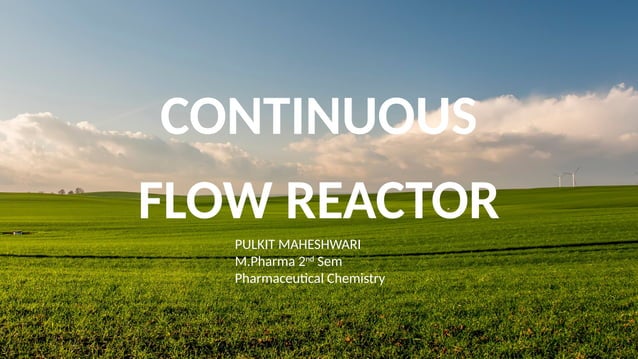 CONTINUOUS FLOW REACTORS MPC202T Advanced Organic Chemistry - 2.pptx