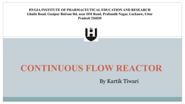 continuous flow reactor M.Pharm .pptx | Chemistry | Science