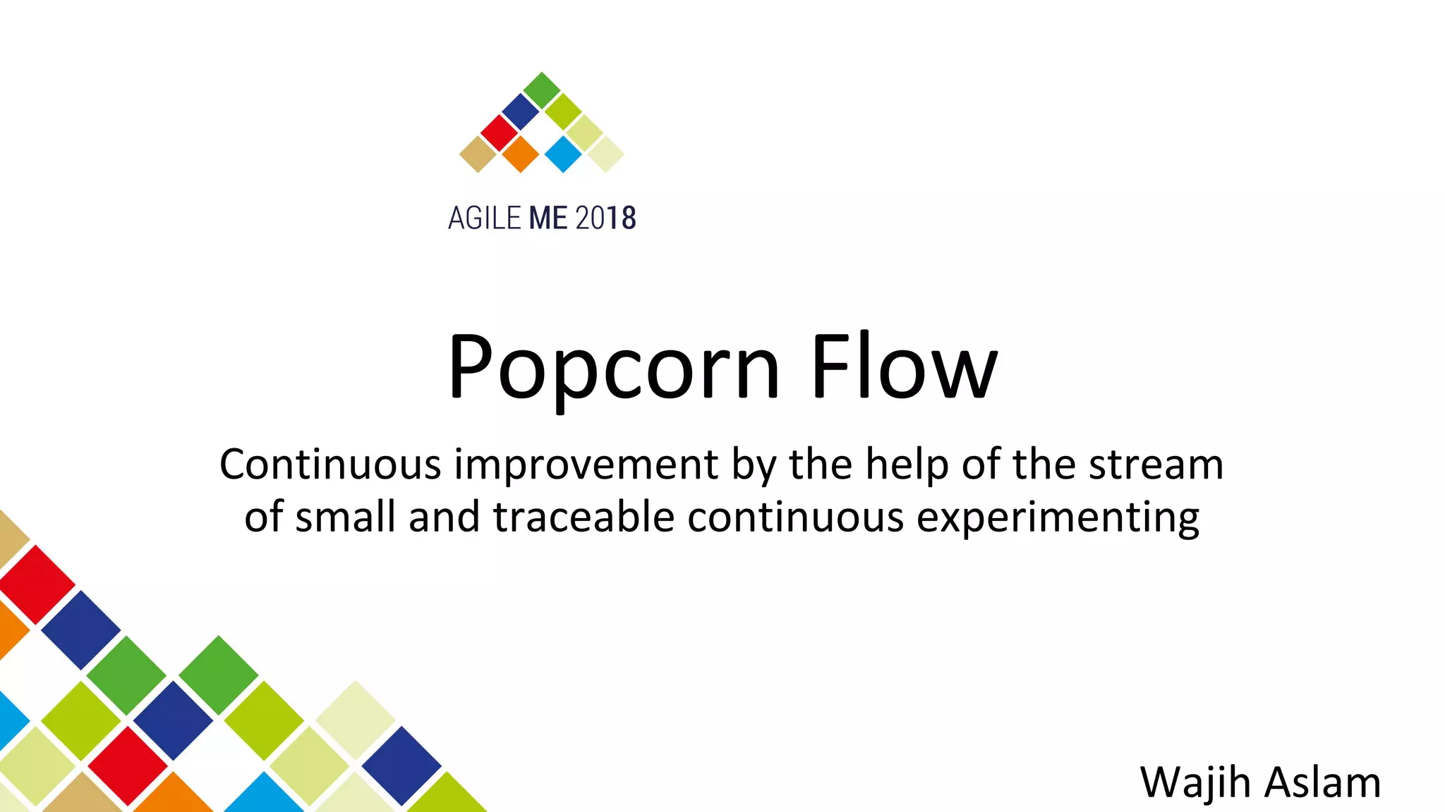 Continuous improvement by the help of the popcorn flow | PDF