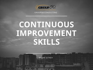 Mastering Continuous Improvement Skills for Business Growth | PPT