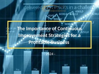 The Importance of Continuous Improvement Strategies for a Profitable Business | PPTX