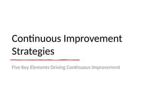 Continuous Improvement Strategies - Group50 Consulting | PPT