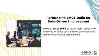 Continuous Improvement Through Data Insights_ How BMGI India’s Advanced ...