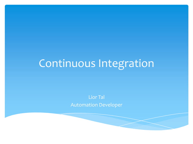 Introduction To Continuous Integration Ppt