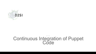 Continuous integration of_puppet_code | PPT