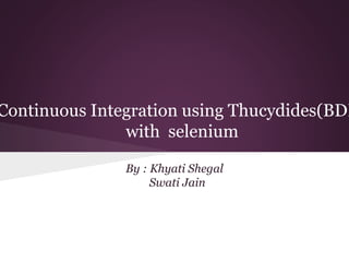 Continuous integration using thucydides(bdd) with selenium | PPT