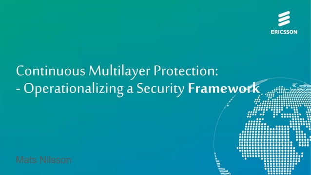 Continuous Multilayer Protection: Operationalizing a Security Framework ...