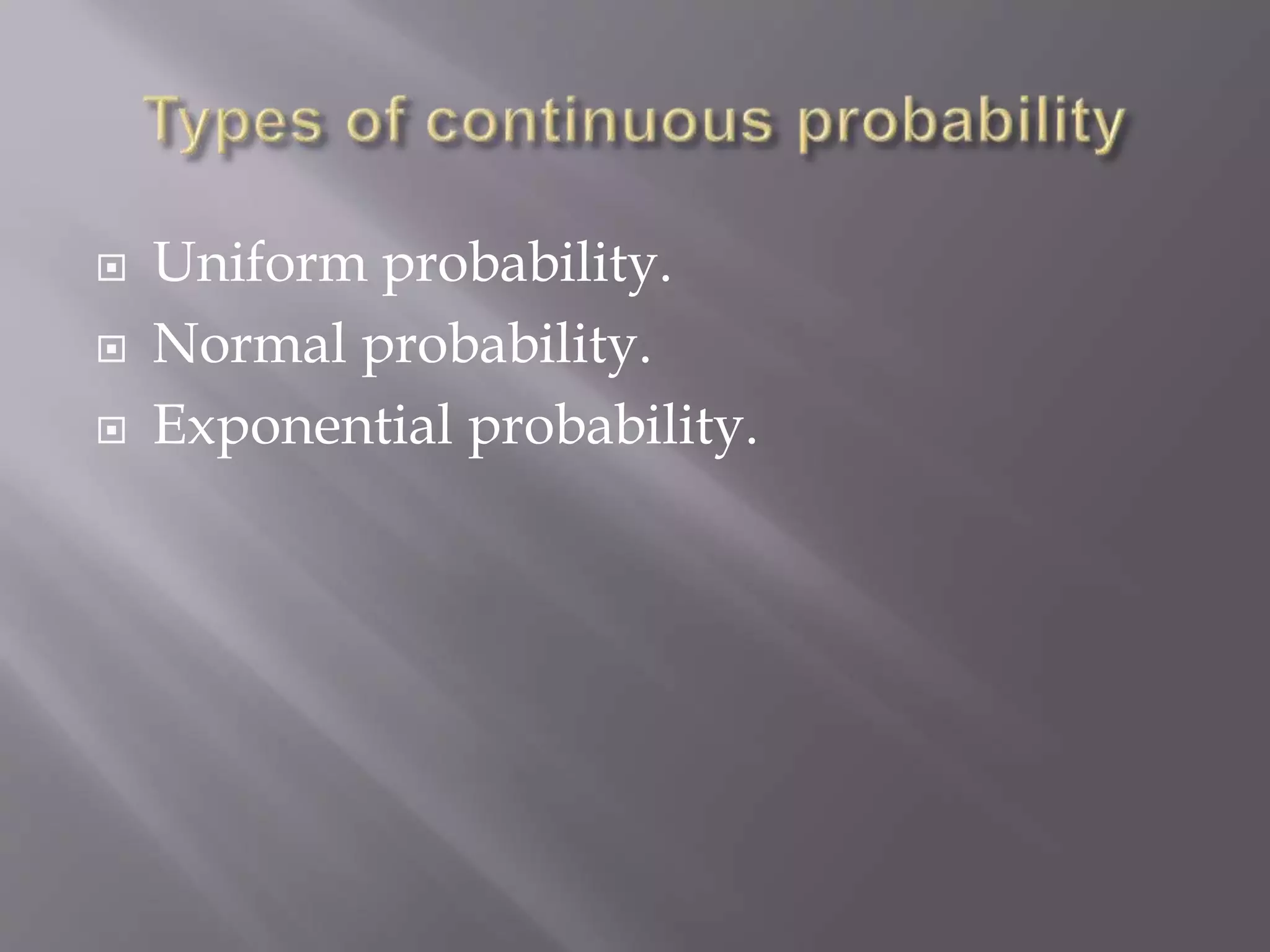 Continuous probability Business Statistics, Management | PPTX