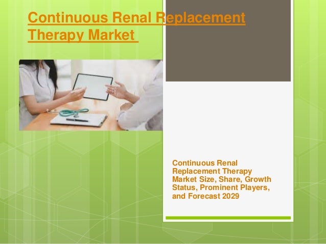 Continuous Renal Replacement Therapy Market ppt.pptx