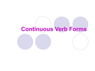 Continuous tenses | PPT