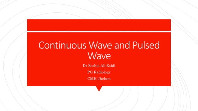 Continuous Wave and Pulsed Wave.pptx | Physics | Science