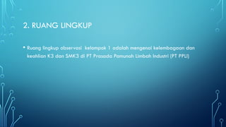 Contoh-Kelompok 1 PPT-Kelembagaan dan Keahlian K3 dan SMK3.pptx