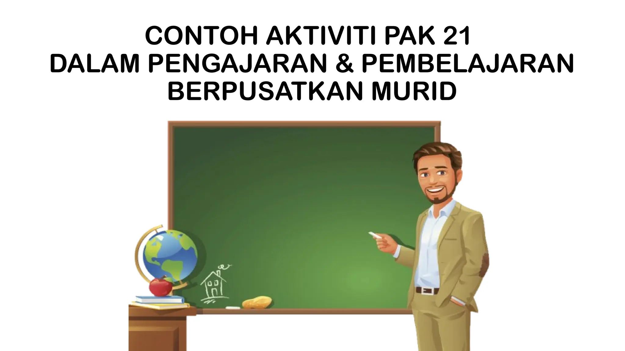 CONTOH AKTIVITI PENGAJARAN DAN PEMEBELAHARAN PAK21.pptx